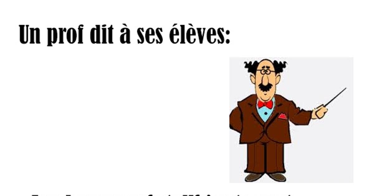 Un prof dit à ses élèves... - Blagues et les meilleures images drôles!